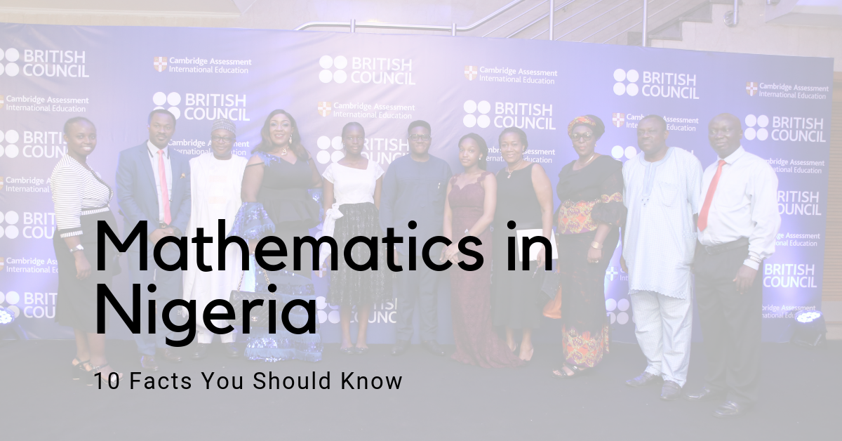 Mathematics in Nigeria: 10 Facts You Should Know — Greensprings School