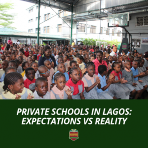 Private Schools in Lagos: Expectations versus Reality — Greensprings School