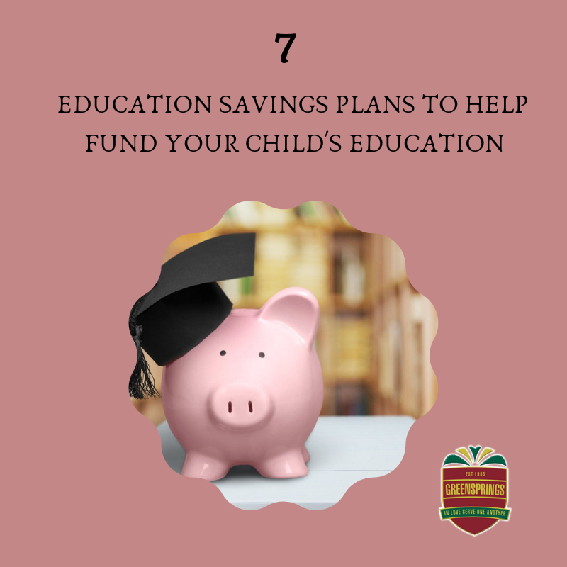 7 Education Savings Plans to Fund Your Child's Education — Greensprings ...